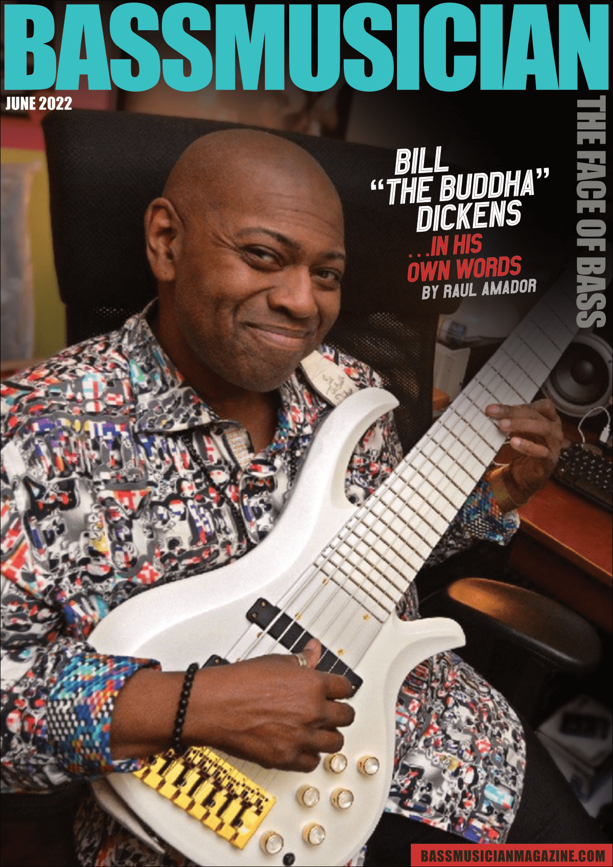 In His Own Words, Bill “The Buddha” Dickens: June 2022 Issue - Bass ...